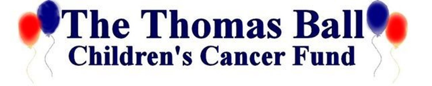 The Thomas Ball Children's Cancer Fund | DONATE